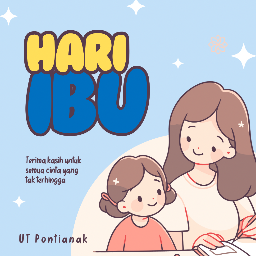 Selamat Hari Ibu 2024 - UT Pontianak